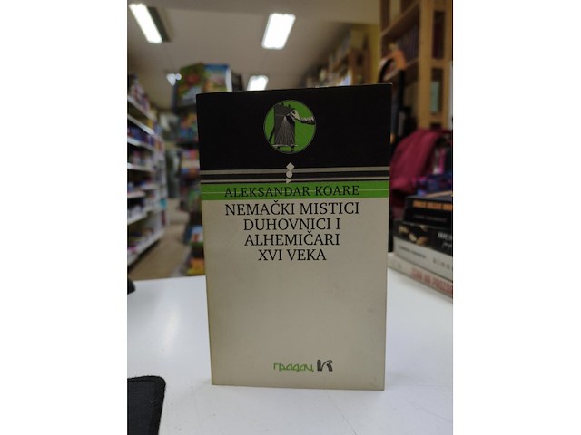 Nemacki mistici,duhovnjaci i alhemicari XVI veka- Koare