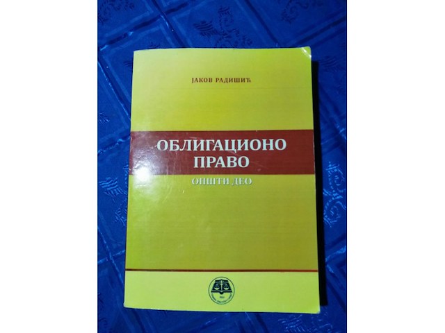 OBLIGACIONO PRAVO Opšti deo: Jakov Radišić