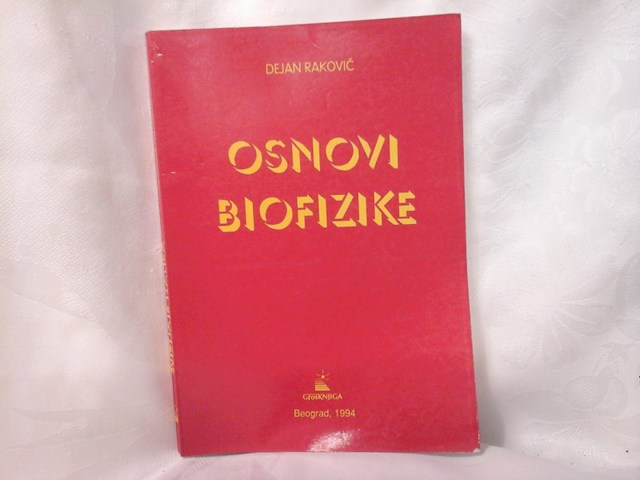 Osnovi biofizike Dejan Raković