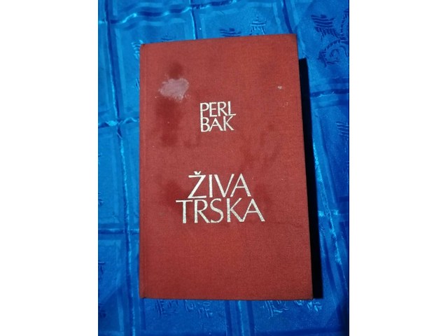 Perl Bak. ŽIVA TRSKA
