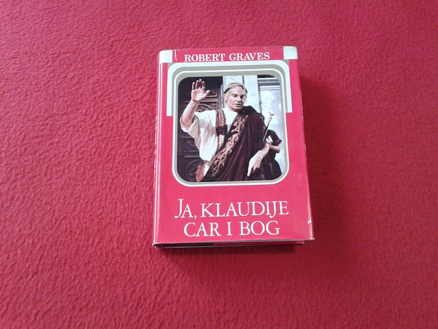 Robert Graves - Ja, Klaudije car i Bog