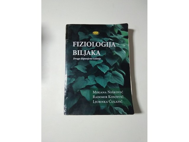 FIZIOLOGIJA BILJAKA - Neskovic, Konjevic, Culafic
