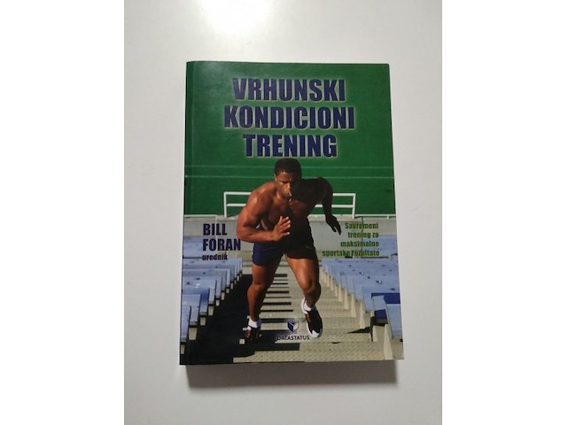 VRHUNSKI KONDICIONI TRENING - Bill Foran