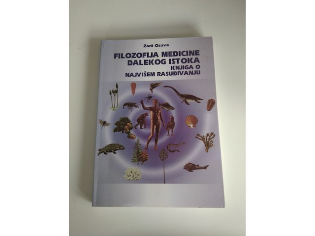 FILOZOFIJA MEDICINE DALEKOG ISTOKA Žorž Osava