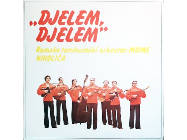 LP folk: ROMSKI ORK. MOME NIKOLIĆA - ĐELEM (1978) MINT