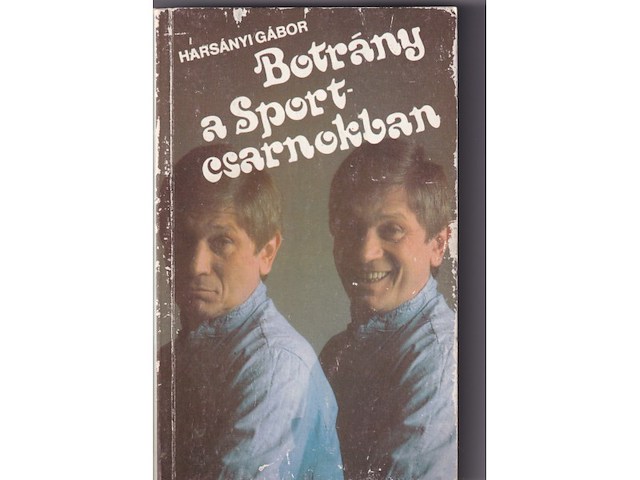 BOTRÁNY A SPORT-CSARNOKBAN