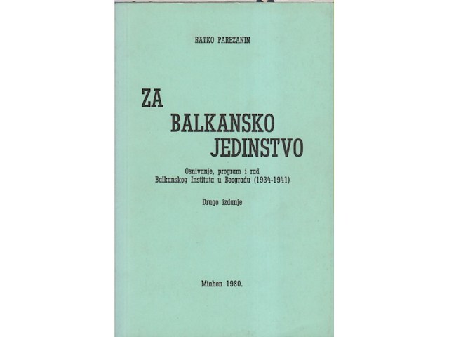 ZA BALKANSKIM JEDINSTVOM / RATKO PAREŽANIN