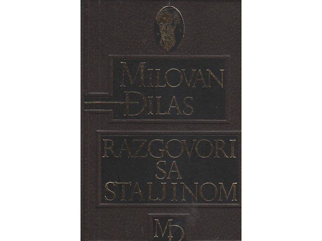 RAZGOVORI SA STALJINOM / MILOVAN ĐILAS