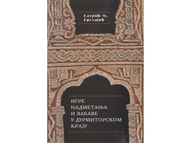 IGRE NADMETANJA I ZABAVE U DURMITORSKOM KRAJU