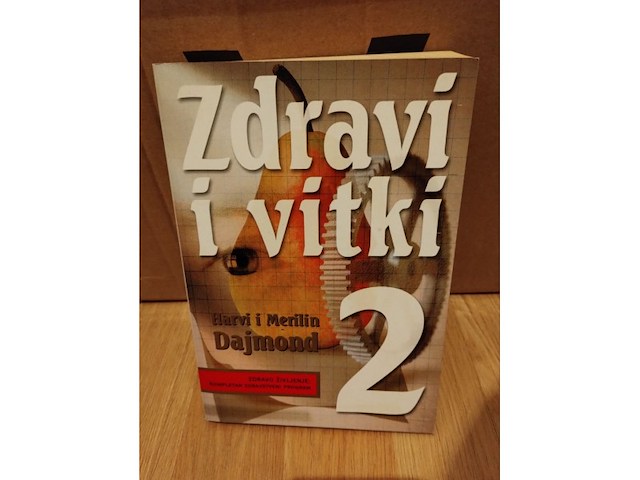 ZDRAVI I VITKI 2 - HARVI I MERILIN DAJMOND