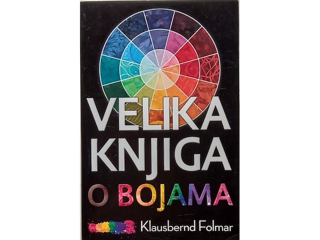 Klausbernd Folmar: VELIKA KNJIGA O BOJAMA