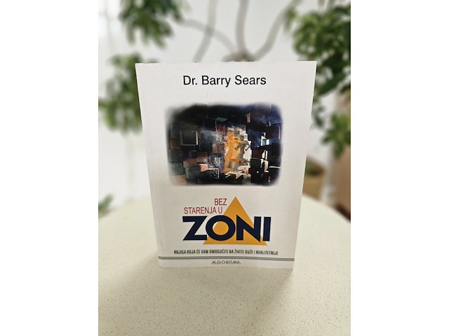 Bez starenja u zoni - Dr. Barry Sears