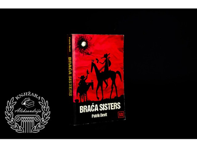 BRAĆA SISTERS - Patrik Devit