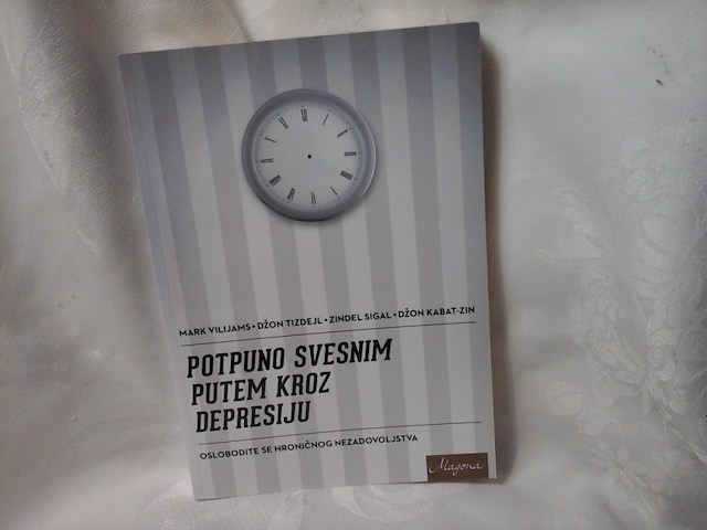 Potpuno svesnim putem kroz depresiju Mark Vilijams Džon