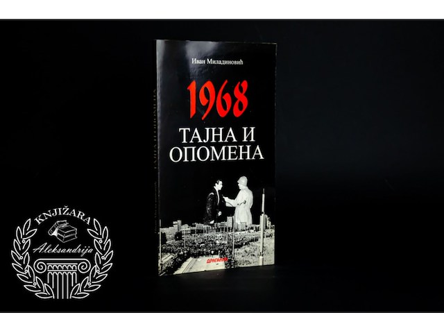 1968 TAJNA I OPOMENA - Ivan Miladinović
