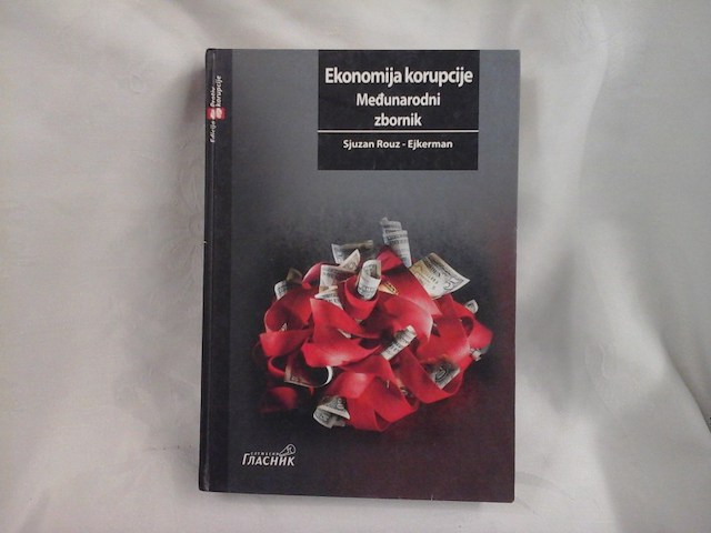 Ekonomija korupcije Sjuzan Rouz Ejkerman zbornik