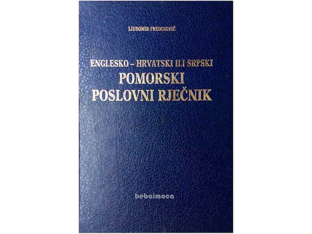 POMORSKI POSLOVNI RJEČNIK - Ljubomir Predojević
