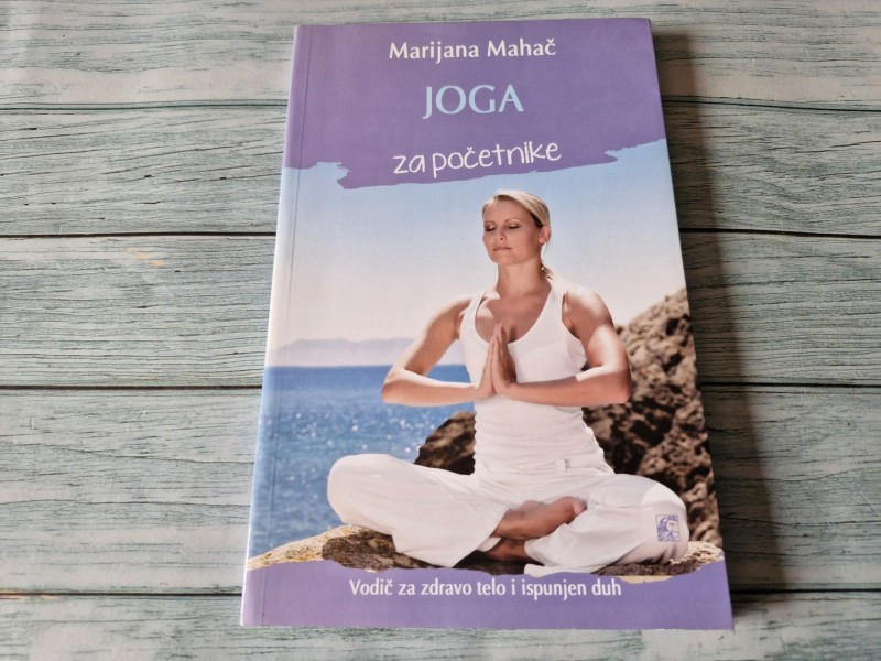 JOGA ZA POČETNIKE - MARIJANA MAHAČ