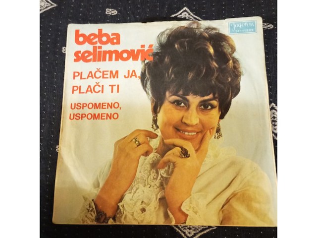 Beba Selimovic-Placem ja,placi ti/Uspomeno,uspomeno