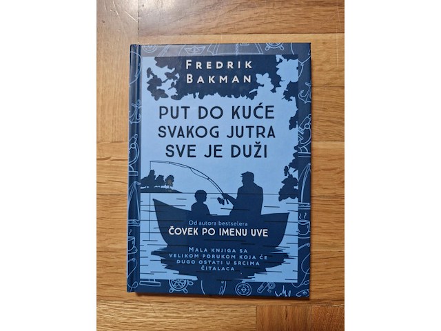 Put do kuće svakog jutra sve je duži - Fredrik Bakman