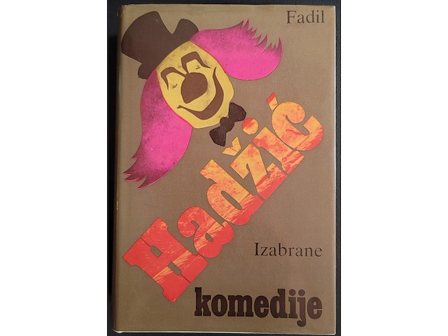 Izabrane komedije - Fadil Hadžić