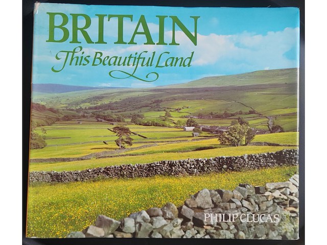 Britain, This Beautiful Land - Philip Clucas Msiad