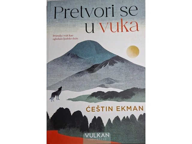 Pretvori se u vuka - Ćeštin Ekman
