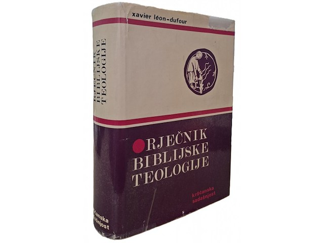 RJEČNIK BIBLIJSKE TEOLOGIJE (2. izdanje)