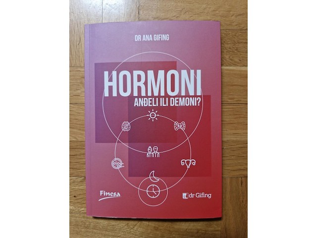 Hormoni: anđeli ili demoni? - dr Ana Gifing