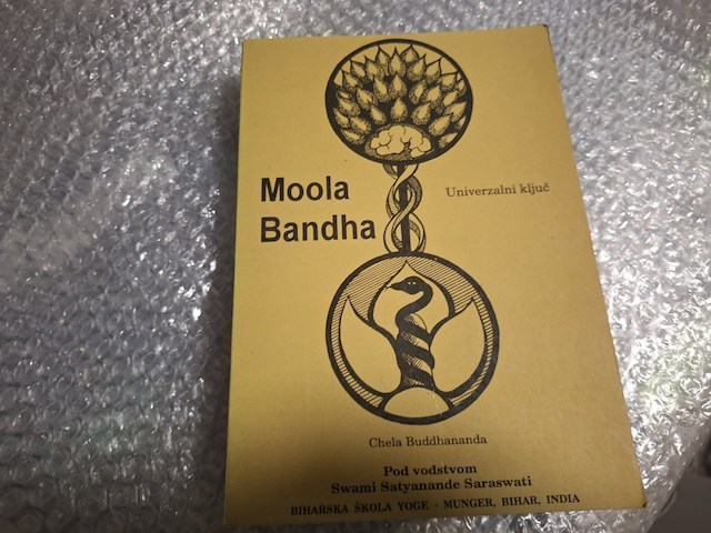 Moola Bandha-Chela Buddhananda / Univerzalni ključ