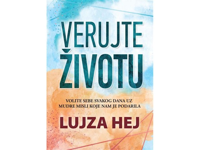 VERUJTE ŽIVOTU - Lujza Hej