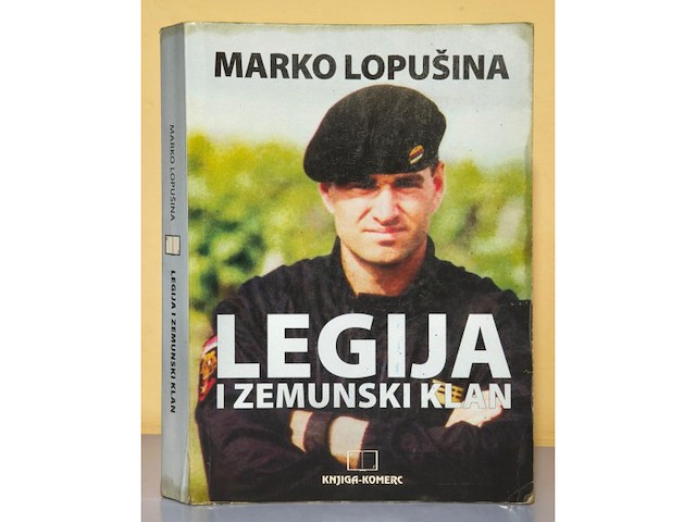 LEGIJA I ZEMUNSKI KLAN Marko Lopušina