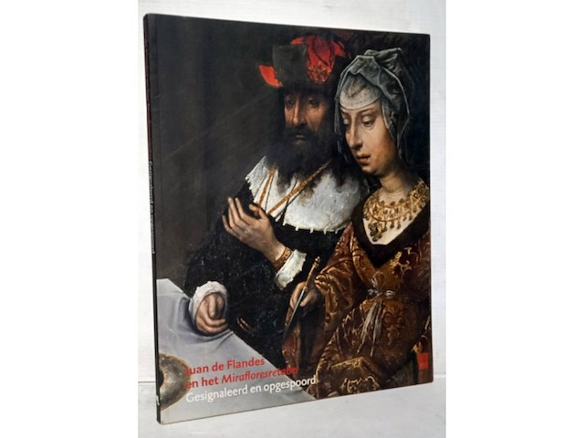 Juan de Flandes en het Mirafloresretabel