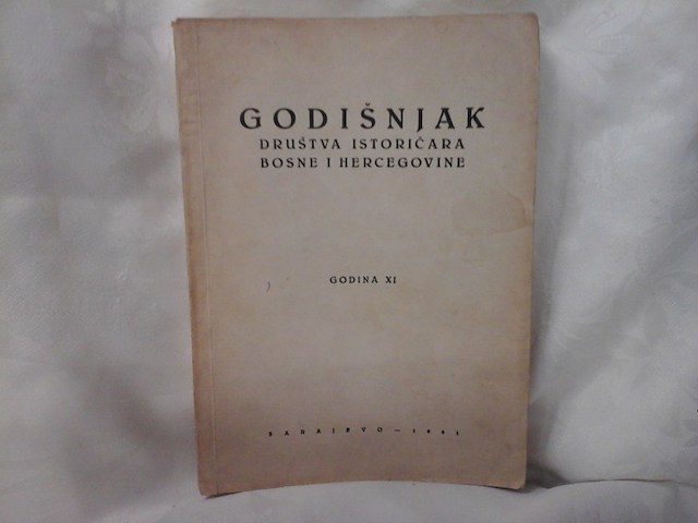 Godišnjak društva istoričara Bosne i Hercegovine XI god