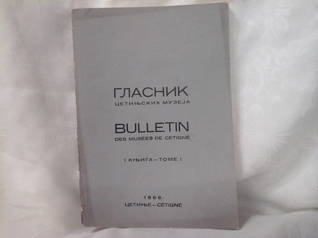 Glasnik cetinjskih muzeja I tome I 1968 Cetinje