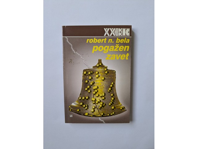 Pogažen zavet - Robert N. Bela