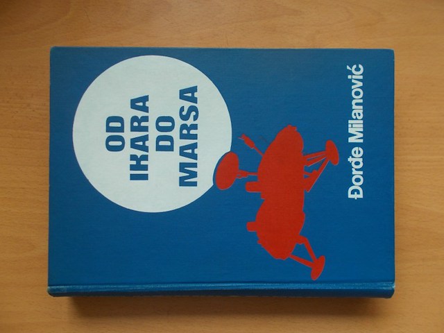 OD IKARA DO MARSA - DJORDJE MILANOVIC