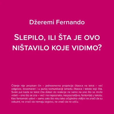 Slepilo ili šta je ovo ništavilo koje vidimo?