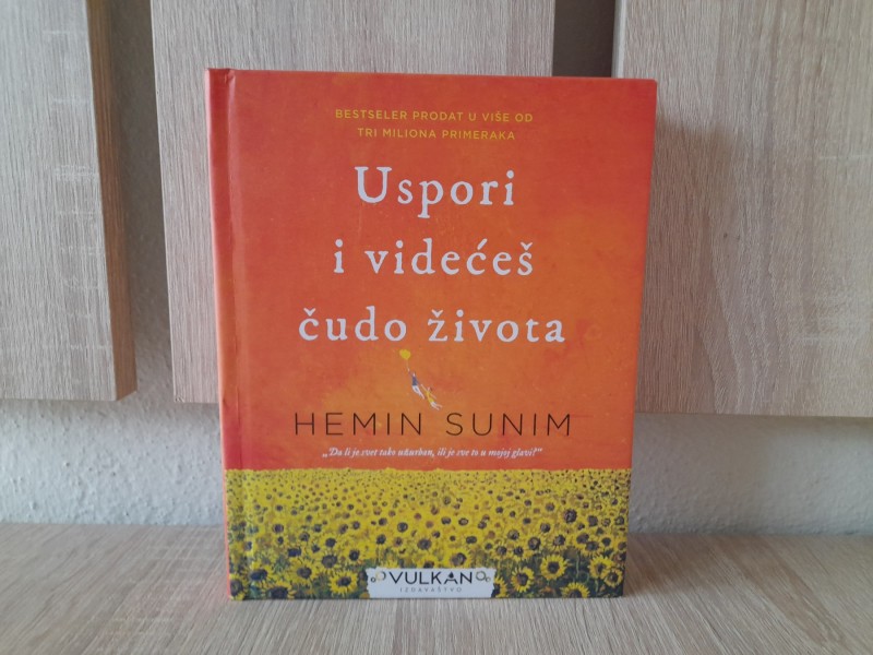 Uspori i videćeš čudo života - Hemin Sunim