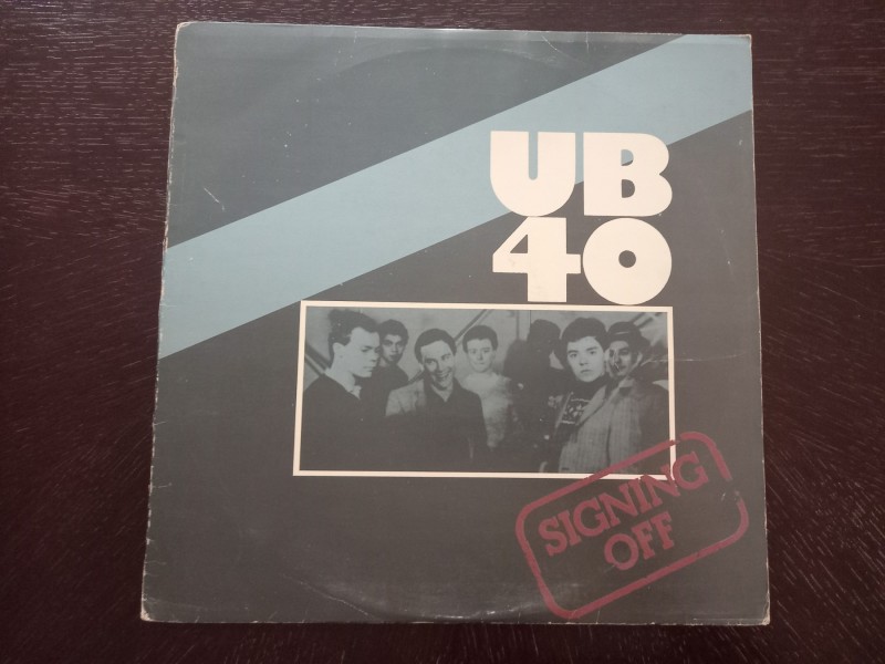 UB 40 - SIGNING OFF
