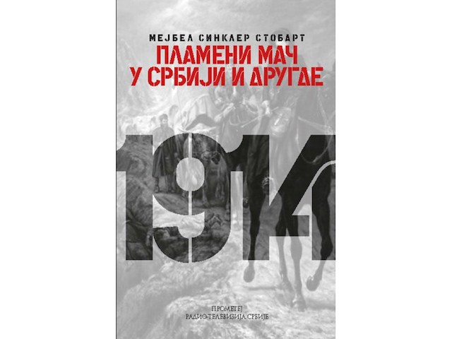 PLAMENI MAČ U SRBIJI I DRUGDE - Mejbel Sinkler Stobard
