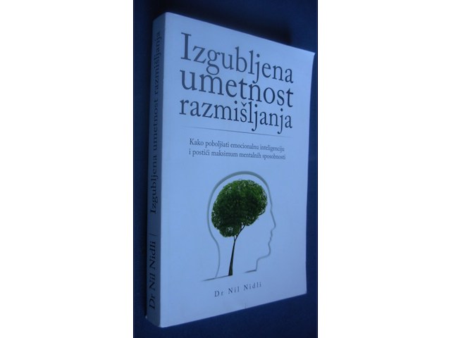 IZGUBLJENA UMETNOST RAZMIŠLJANJA - Dr Nil Nidli