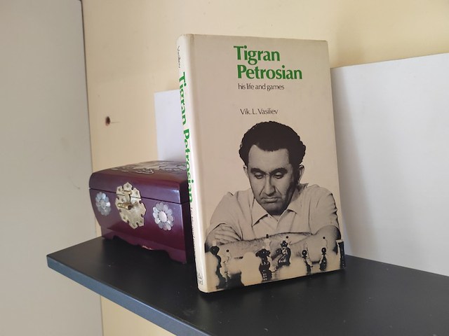 Tigran Petrosjan his Life and Games