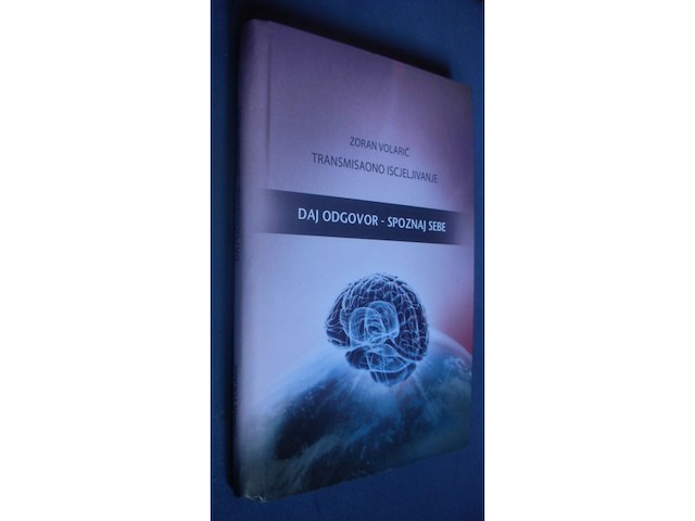 TRANSMISAONO ISCJELJIVANJE - Zoran Volarić
