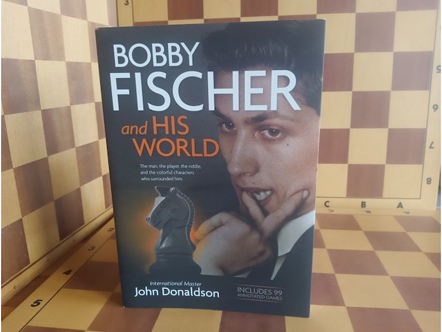 Bobby Fischer and His World (sah)