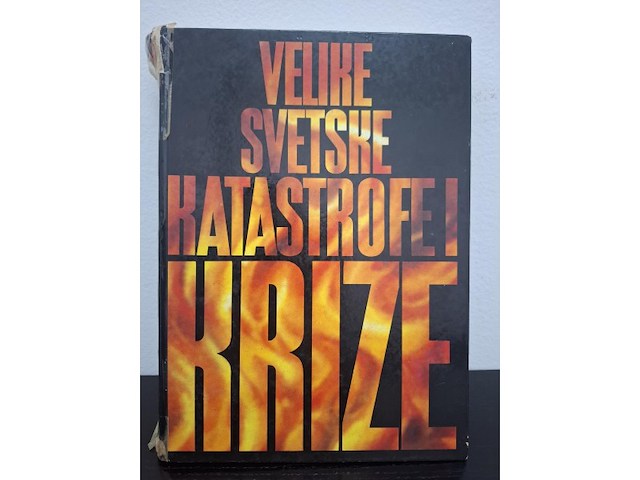 VELIKE SVETSKE KATASTROFE I KRIZE