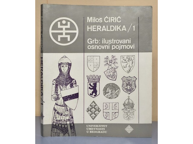 HERALDIKA / 1 Grb: ilustrovani osnovni pojmovi