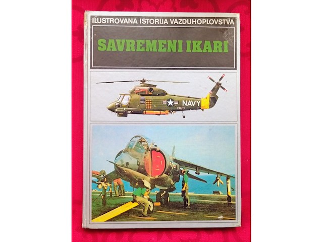Savremeni Ikari. Ilustrovana istorija vazduhoplovstva