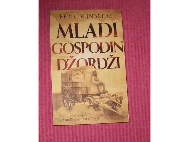 Beril Bejnbridž - MLADI GOSPODIN DŽORDŽI. KAO NOVO!