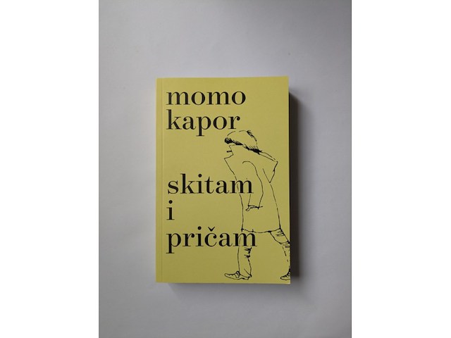 Momo Kapor - Skitam i pričam